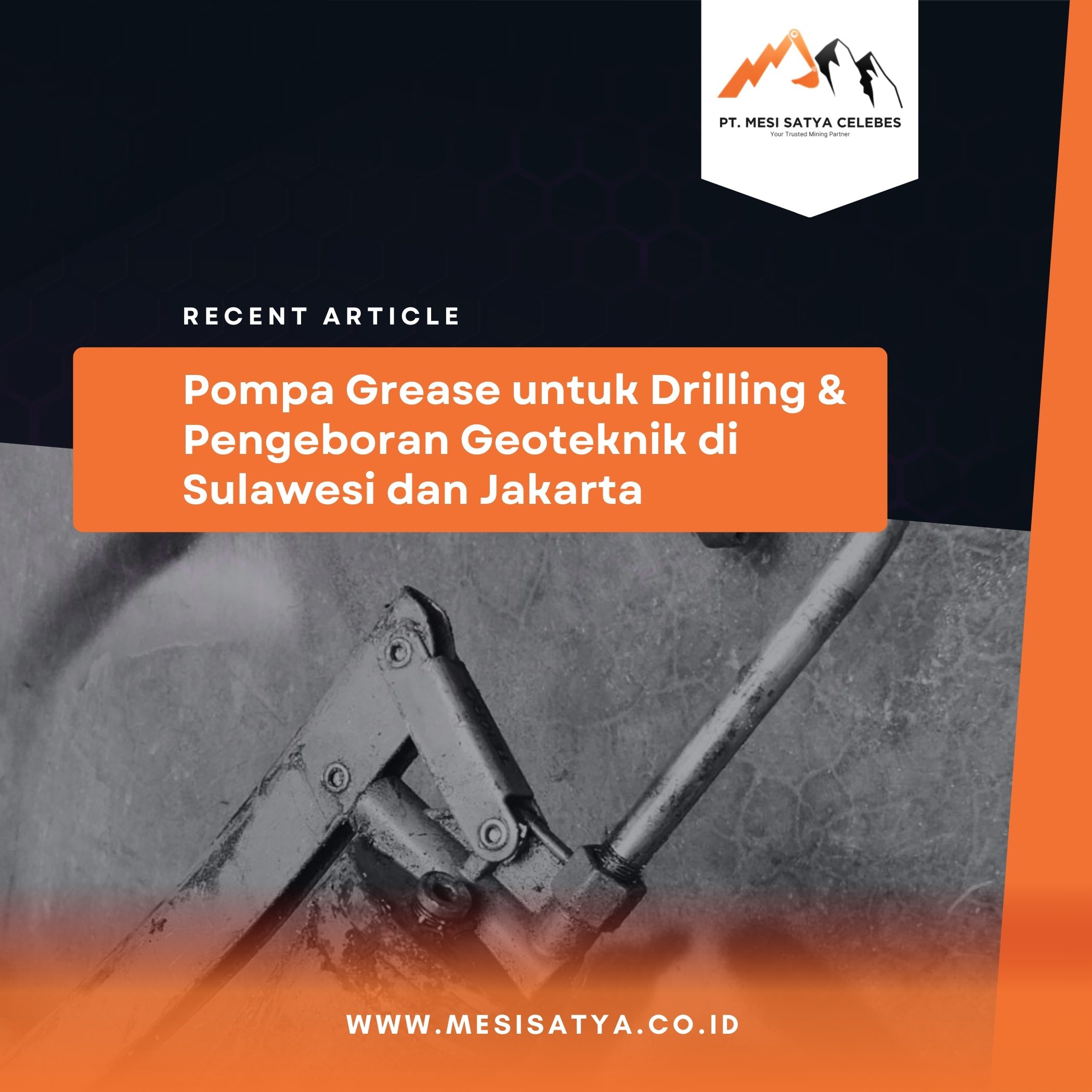 Pompa Grease untuk Drilling & Pengeboran Geoteknik di Sulawesi dan ...